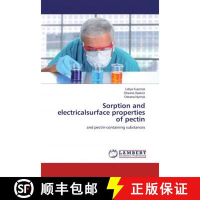 预订 Sorption and electricalsurface properties of pectin [9786139931996]