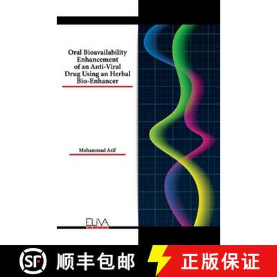 【3-4周达】Oral Bioavailability Enhancement of an Anti-Viral Drug Using an Herbal Bio-Enhancer [9789994986644]