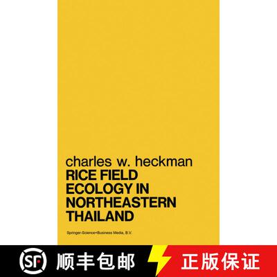 【3-4周达】Rice Field Ecology in Northeastern Thailand : The Effect of Wet and Dry Seasons on a Culti... [9789400995932]