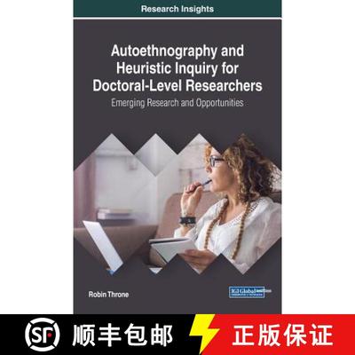 【3-4周达】Autoethnography and Heuristic Inquiry for Doctoral-Level Researchers: Emerging Research an... [9781522593652]