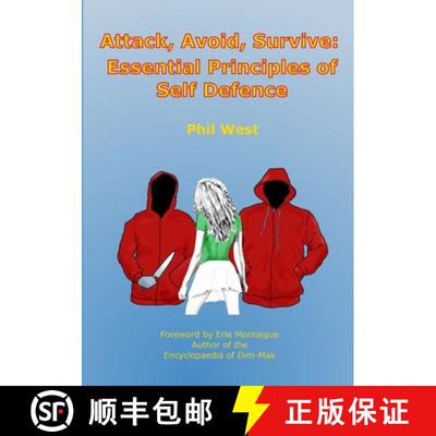 【3-4周达】Attack, Avoid, Survive: Essential Principles of Self Defence [9781447738046]