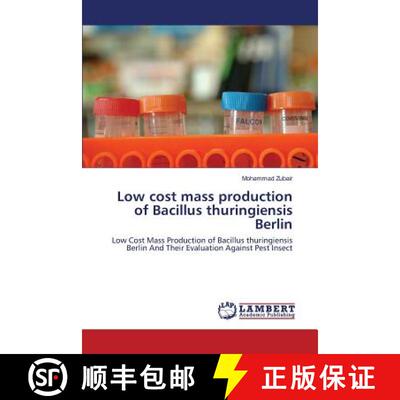 预订 Low cost mass production of Bacillus thuringiensis Berlin [9783846544112]