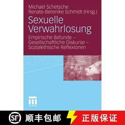 【3-4周达】Sexuelle Verwahrlosung : Empirische Befunde - Gesellschaftliche Diskurse - Sozialethische ... [9783531170244]