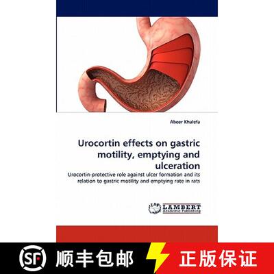 预订 Urocortin effects on gastric motility, emptying and ulceration [9783838381169]