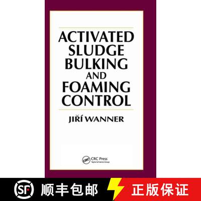 【3-4周达】精装 Activated Sludge: Bulking and Foaming Control [9781566761215]