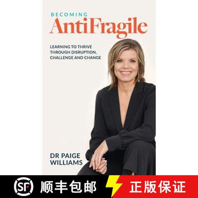 【3-4周达】Becoming Antifragile: Learning to Thrive through Disruption, Challenge and Change [9781922357083]