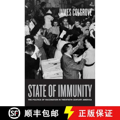 【3-4周达】精装 State of Immunity: The Politics of Vaccination in Twentieth-Century America Volume 16... [9780520247499]