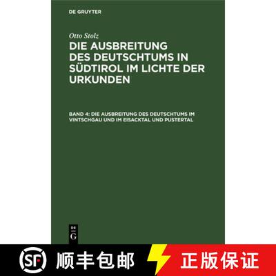 【3-4周达】精装 Die Ausbreitung des Deutschtums im Vintschgau und im Eisacktal und Pustertal [9783486768169]