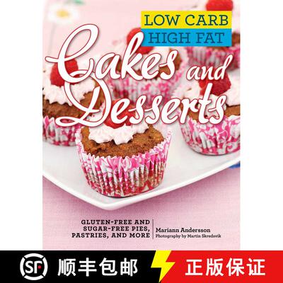 【3-4周达】精装 Low Carb High Fat Cakes and Desserts: Gluten-Free and Sugar-Free Pies, Pastries, and ... [9781634503976]