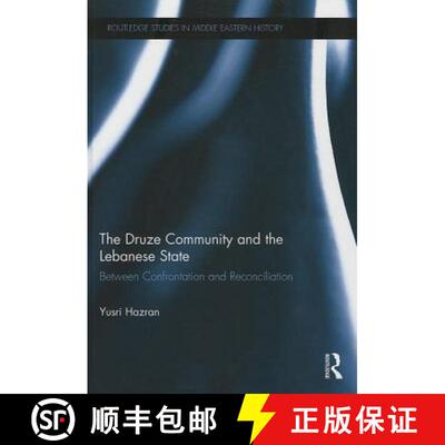 【3-4周达】精装 The Druze Community and the Lebanese State: Between Confrontation and Reconciliation [9780415725491]