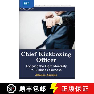 【3-4周达】Chief Kickboxing Officer – Applying the Fight Mentality to Business Success [9781949991444]