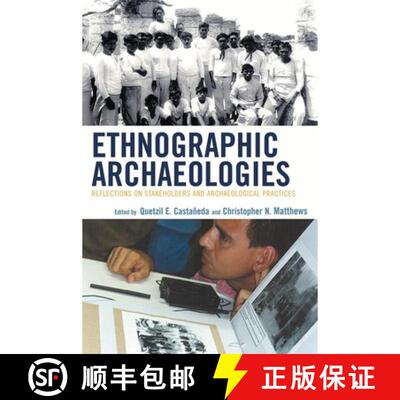 【3-4周达】Ethnographic Archaeologies : Reflections on Stakeholders and Archaeological Practices [9780759111356]