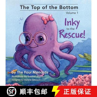 预订 The Top of the Bottom: Inky to the Rescue, Volume 1 [9780988796966]