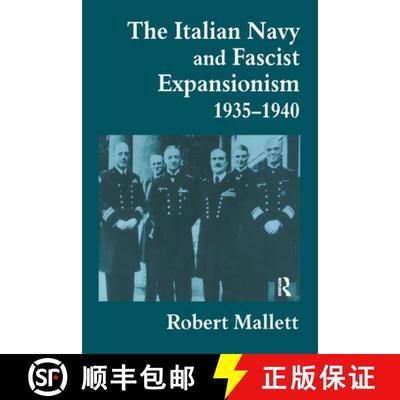 【3-4周达】Italian Navy and Fascist Expansionism, 1935-1940 [9780714644325]