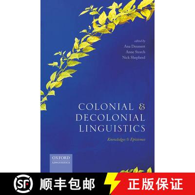 【3-4周达】精装 Colonial and Decolonial Linguistics: Knowledges and Epistemes [9780198793205]