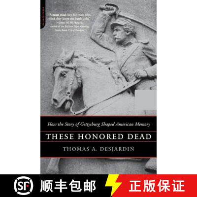 【3-4周达】These Honored Dead: How the Story of Gettysburg Shaped American Memory [9780306813825]