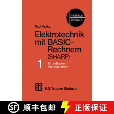 【3-4周达】Elektrotechnik mit BASIC-Rechnern (SHARP): Teil 1 Grundlagen, Wechselstrom (2. Auflage 1983) [9783519162001]