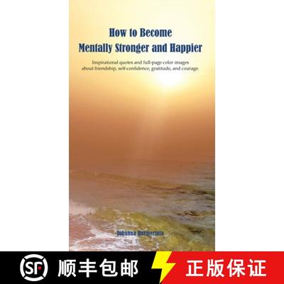 【3-4周达】How to Become Mentally Stronger and Happier: Inspirational quotes and full-page color imag... [9789526504704]