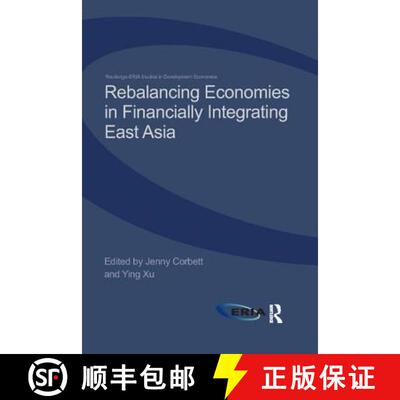 【3-4周达】Rebalancing Economies in Financially Integrating East Asia [9781138066786]