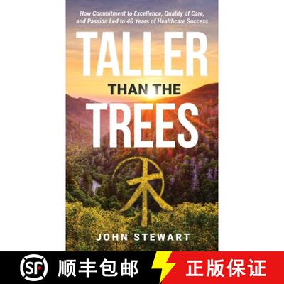 【3-4周达】Taller than the Trees: How Commitment to Excellence, Quality of Care, and Passion Led to 4... [9781956464511]