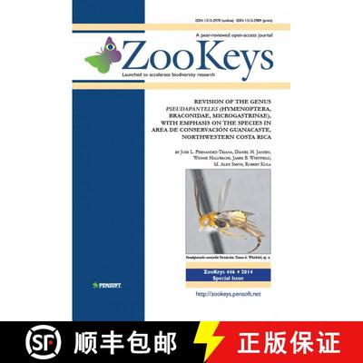 预订 ZooKeys 446: Revision of the Genus Pseudapanteles (Hymenoptera, Braconidae, Microgastrinae), wit... [9789546427496]