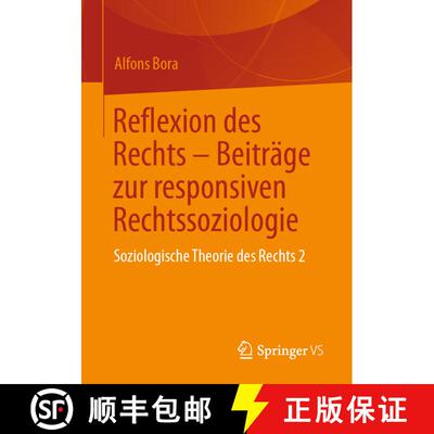 【3-4周达】Reflexion des Rechts - Beiträge zur responsiven Rechtssoziologie : Soziologische Theorie ... [9783658407865]