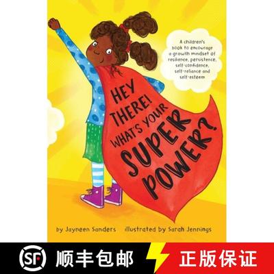 【3-4周达】Hey There! What's Your Superpower?: A children's book to encourage a growth mindset of res... [9781925089462]