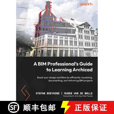 预订 A BIM Professional's Guide to Learning Archicad: Boost your design workflow by efficiently visua... [9781803246574]