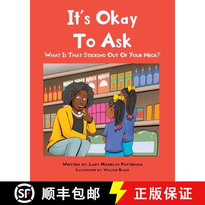 【3-4周达】It's Ok To Ask: What Is That Sticking Out Of Your Neck? [9781685703363]
