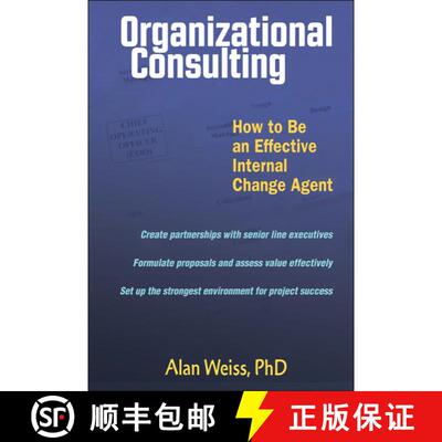 【3-4周达】精装 Organizational Consulting: How To Be An Effective Internal Change Agent [Wiley经管] [9780471263784]