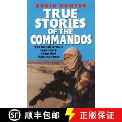 【3-4周达】True Stories Of The Commandos : The British Army's Legendary Front line Fighting Force [9780753540534]