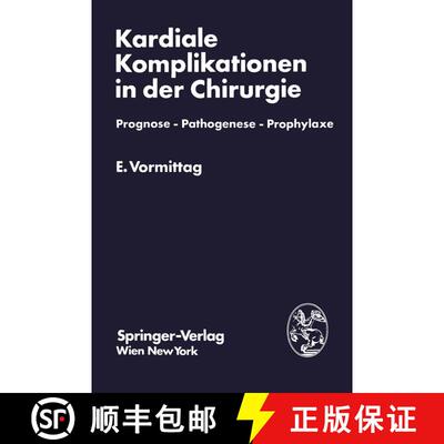 【3-4周达】Kardiale Komplikationen in Der Chirurgie: Prognose -- Pathogenese -- Prophylaxe [9783211815168]