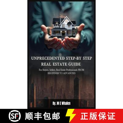 【3-4周达】Unprecedented Step-By-Step Real Estate Guide [9781964467948]
