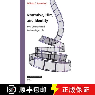 预订 精装 Narrative, Film, and Identity: How Cinema Impacts the Meaning of Life [9789004711075]