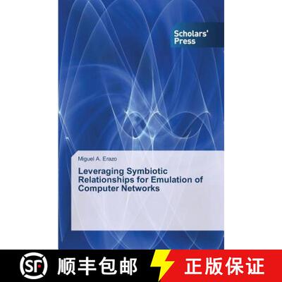 预订 Leveraging Symbiotic Relationships for Emulation of Computer Networks [9783639516388]