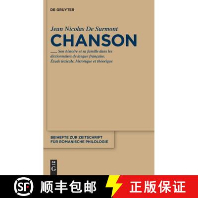 【3-4周达】精装 Chanson – Son histoire et sa famille dans les dictionnaires de langue française. É... [9783484523531]