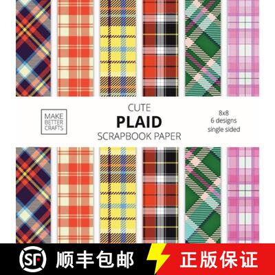 预订 Cute Plaid Scrapbook Paper: 8x8 Plaid Background Designer Paper for Decorative Art, DIY Projects... [9781953987204]