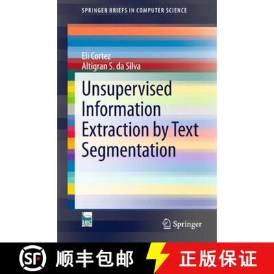 【3-4周达】Unsupervised Information Extraction by Text Segmentation [9783319025964]