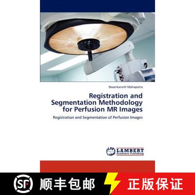 预订 Registration and Segmentation Methodology for Perfusion MR Images [9783846526583]