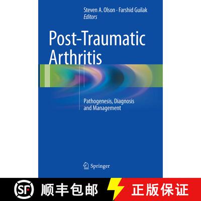 【3-4周达】Post-Traumatic Arthritis: Pathogenesis, Diagnosis and Management [9781489979728]