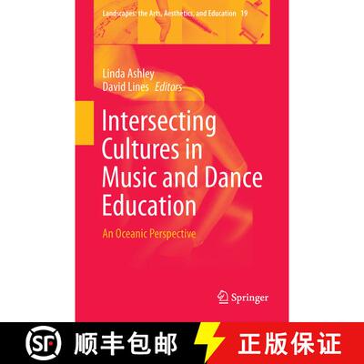 【3-4周达】精装 Intersecting Cultures in Music and Dance Education : An Oceanic Perspective (1st ed. ... [9783319289878]