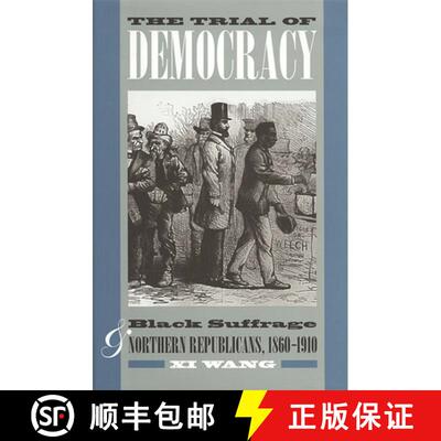 【3-4周达】The Trial of Democracy – Black Suffrage and Northern Republicans, 1860–1910 [9780820340845]