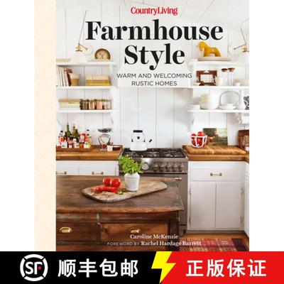 【3-4周达】Country Living Farmhouse Style: Warm and Welcoming Rustic Homes [9781950785711]
