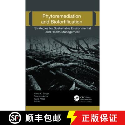 【3-4周达】精装 Phytoremediation and Biofortification: Strategies for Sustainable Environmental and H... [9781774914083]