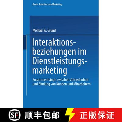 【3-4周达】Interaktionsbeziehungen im Dienstleistungsmarketing : Zusammenhänge zwischen Zufriedenhei... [9783409136273]