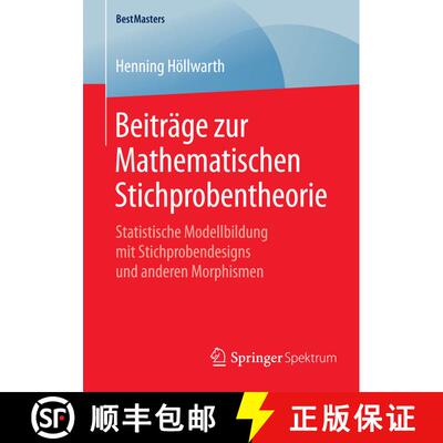 【3-4周达】Beiträge zur Mathematischen Stichprobentheorie : Statistische Modellbildung mit Stichprob... [9783658103804]