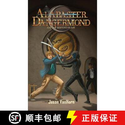 【3-4周达】Alabaster Dangermond and the Serpent's Blade [9780999603406]