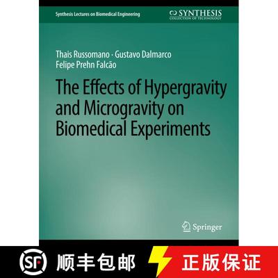 【3-4周达】Effects of Hypergravity and Microgravity on Biomedical Experiments, The [9783031004964]