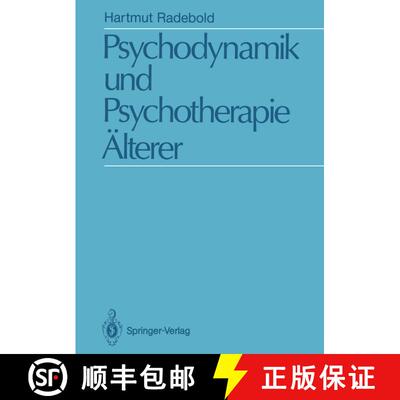 【3-4周达】Psychodynamik und Psychotherapie Älterer: Psychodynamische Sicht und psychoanalytische Ps... [9783642770708]