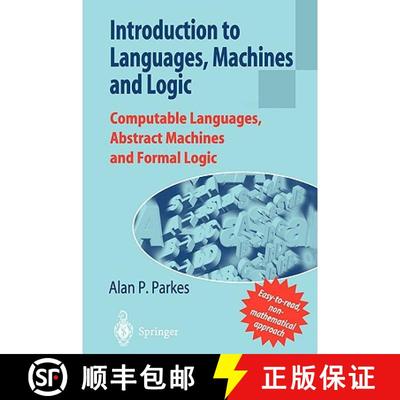 【3-4周达】Introduction to Languages, Machines and Logic : Computable Languages, Abstract Machines an... [9781852334642]